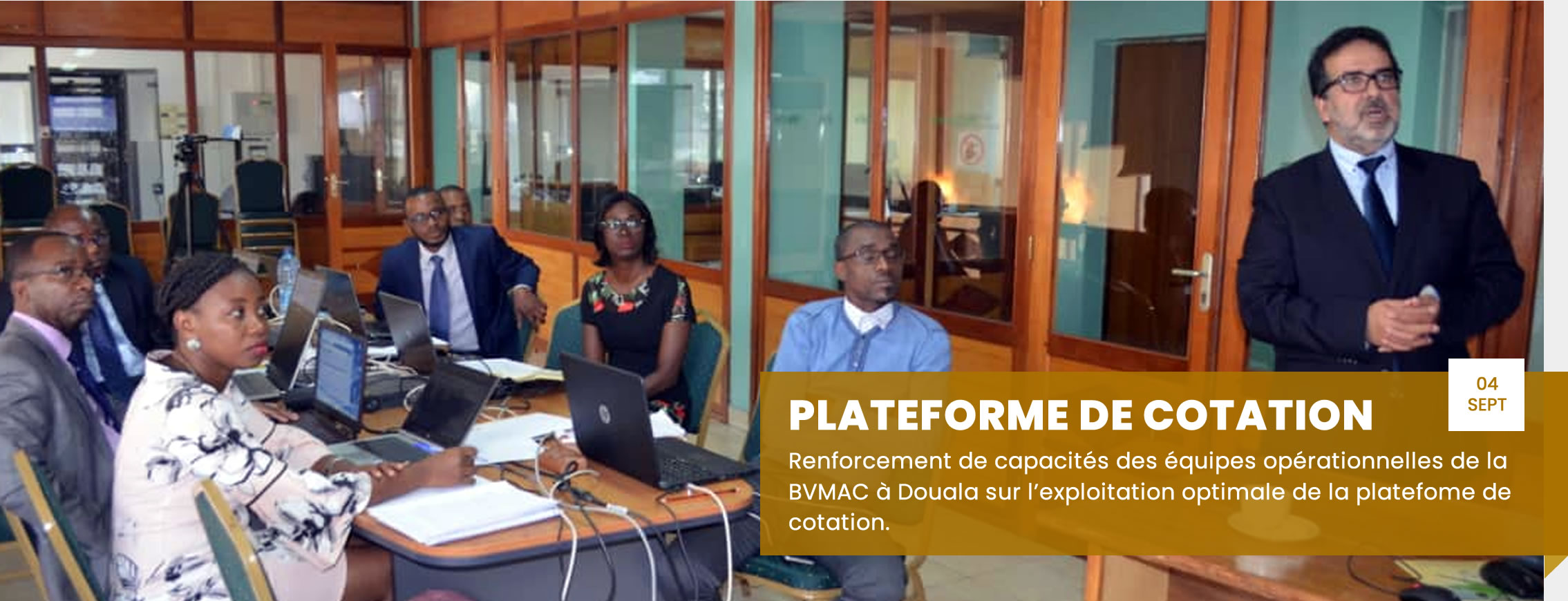 Renforcement des capacités des équipes opérationnelles de la BVMAC ...