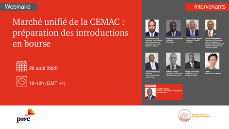 Webinaire: Marché unifié de la CEMAC préparation des introductions en bourse. - BVMAC: Bourse ...