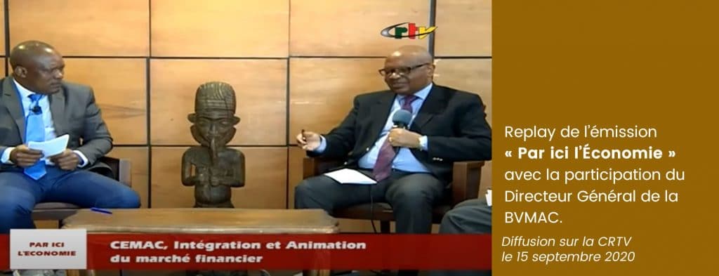 Replay de l'émission «Par ici l’Économie» avec la participation du Directeur Général de la BVMAC ...