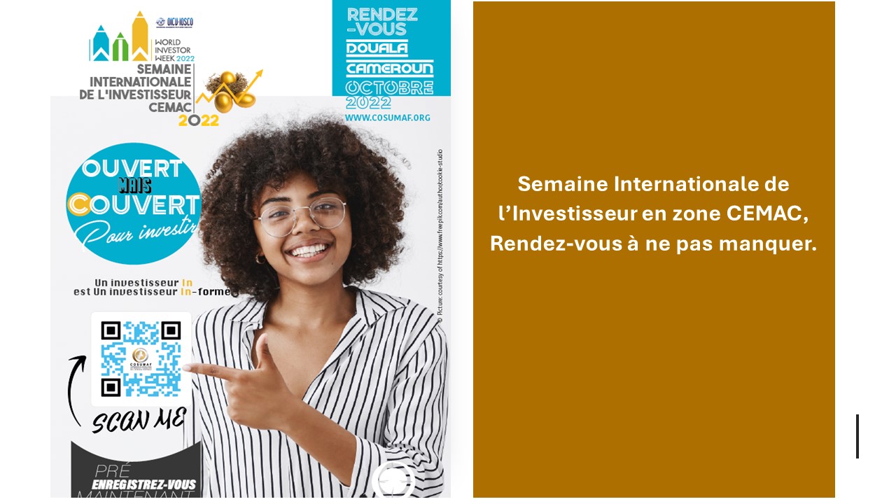 Semaine Internationale de l’Investisseur CEMAC 2022 - BVMAC: Bourse des Valeurs Mobilières de l ...