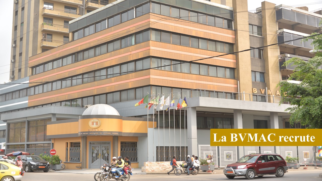 La BVMAC recrute - BVMAC: Bourse des Valeurs Mobilières de l'Afrique ...